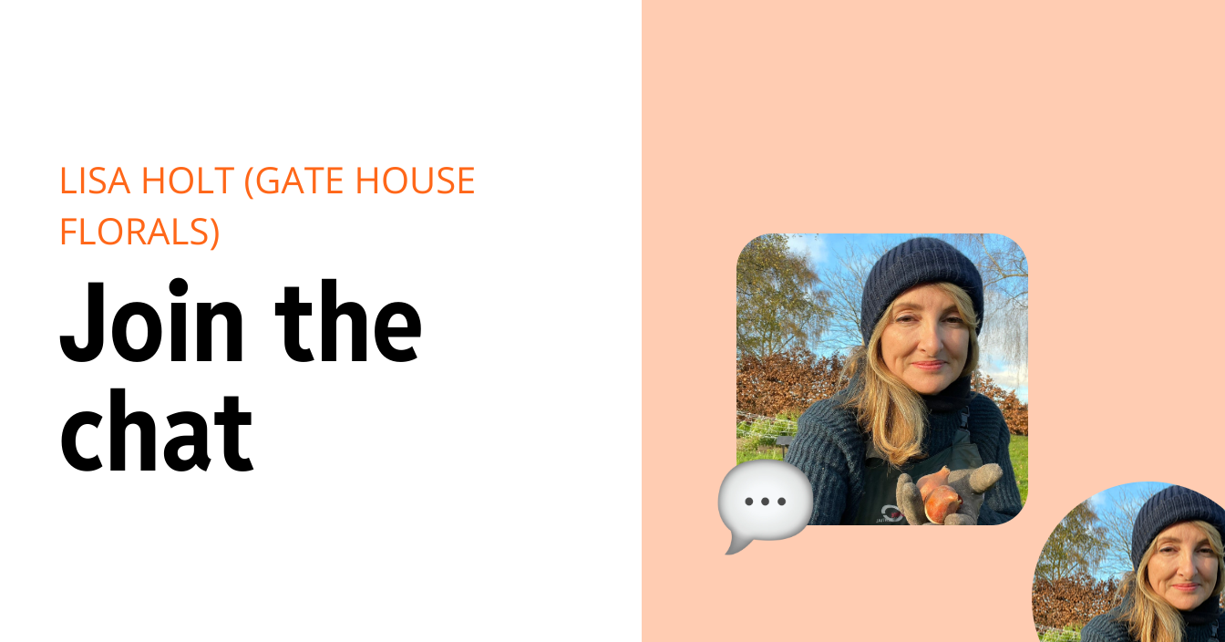 Lisa Holt (Gate House Florals) chat