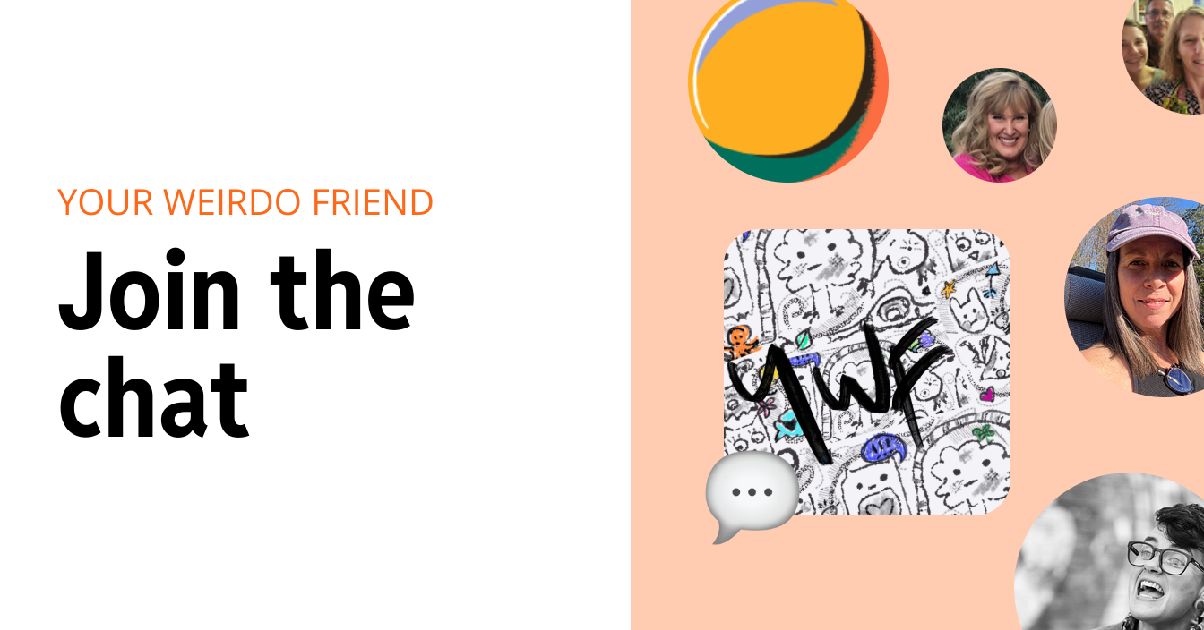 your weirdo friend chat