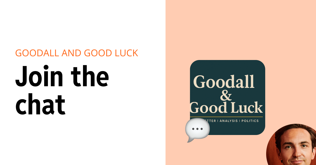 Goodall and Good Luck chat