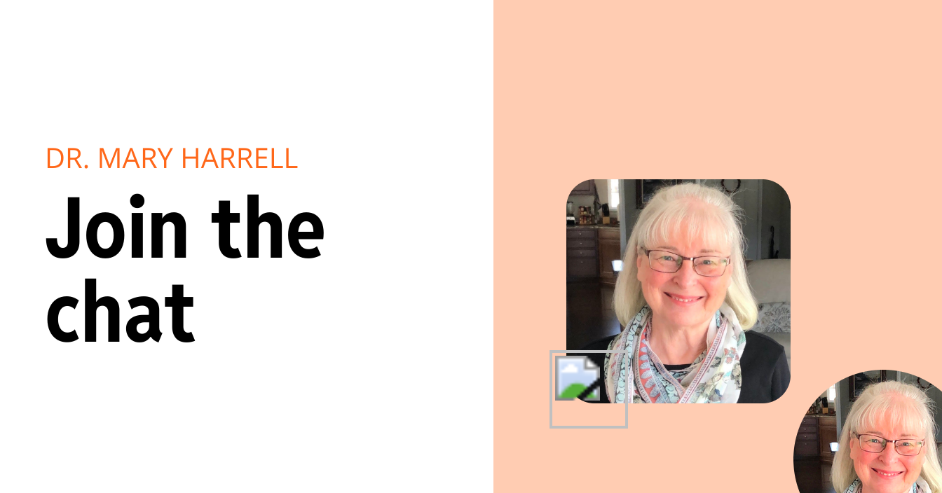 Dr. Mary Harrell chat