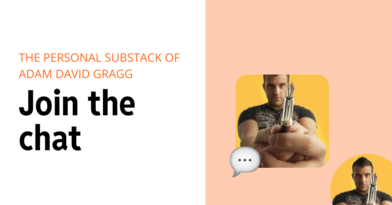 Adam’s Substack chat