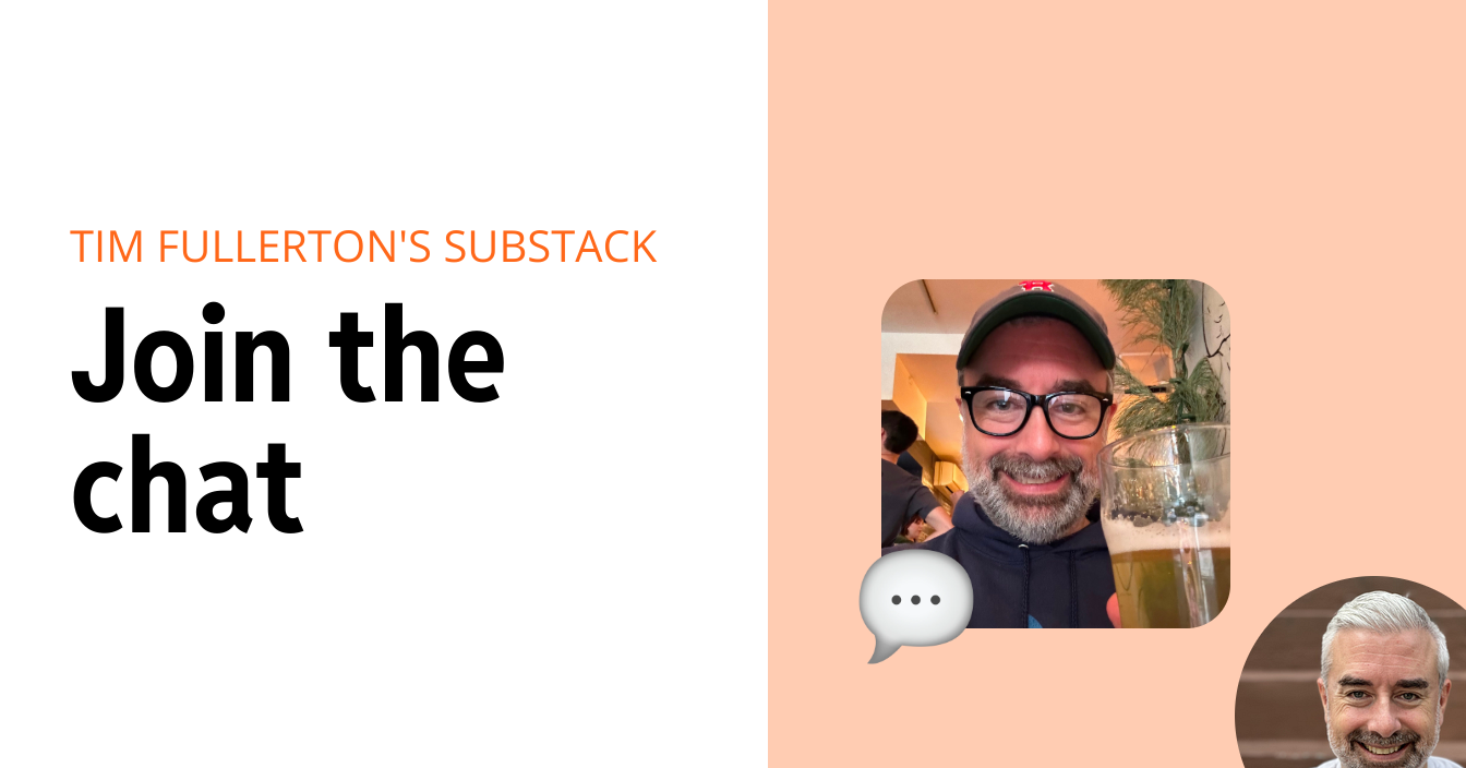 Tim Fullerton's Substack chat
