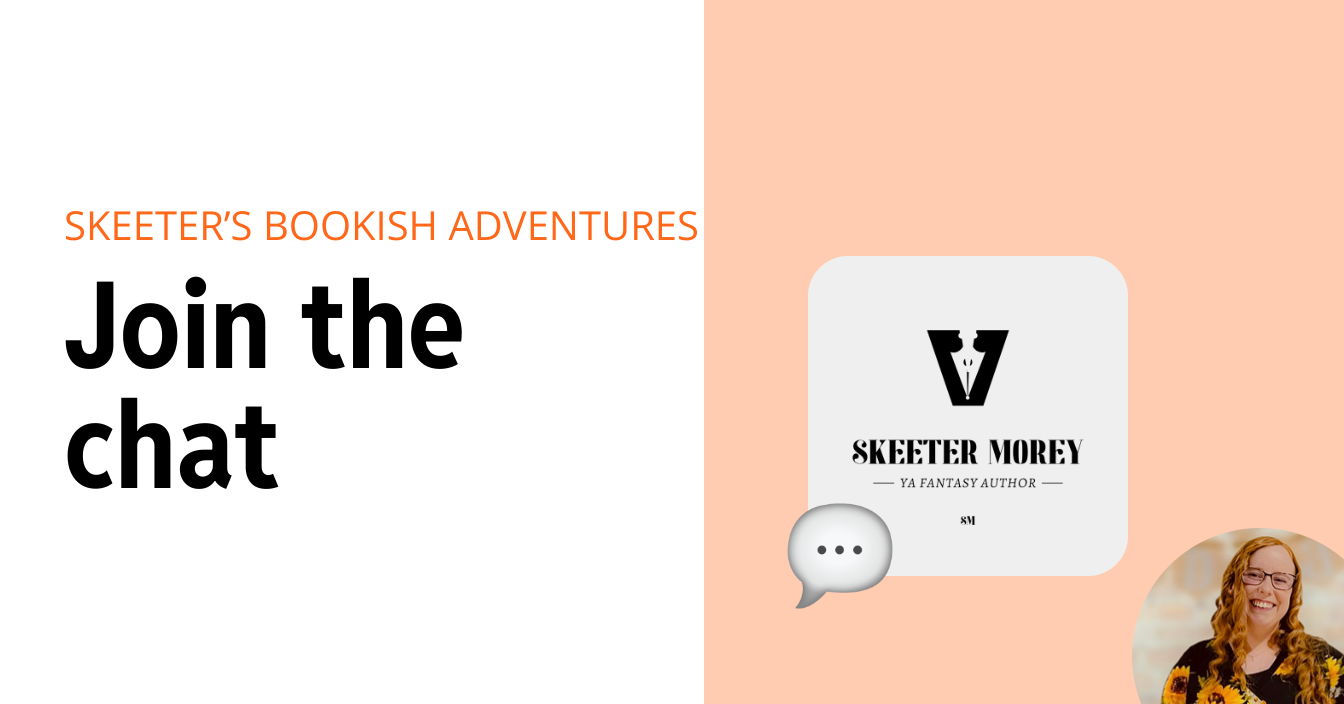 Skeeter’s Bookish Adventures chat