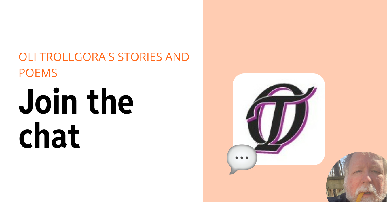 Oli Trollgora's Stories and Poems chat