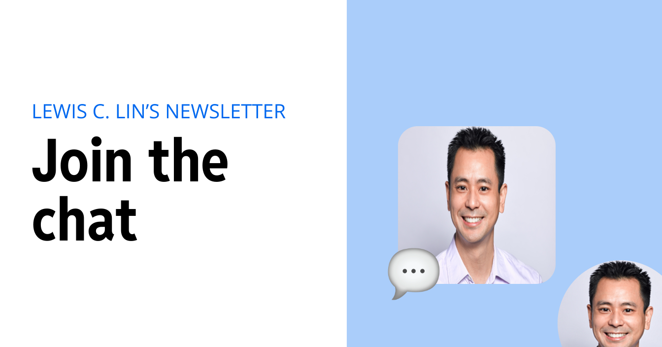 Lewis C. Lin’s Newsletter chat