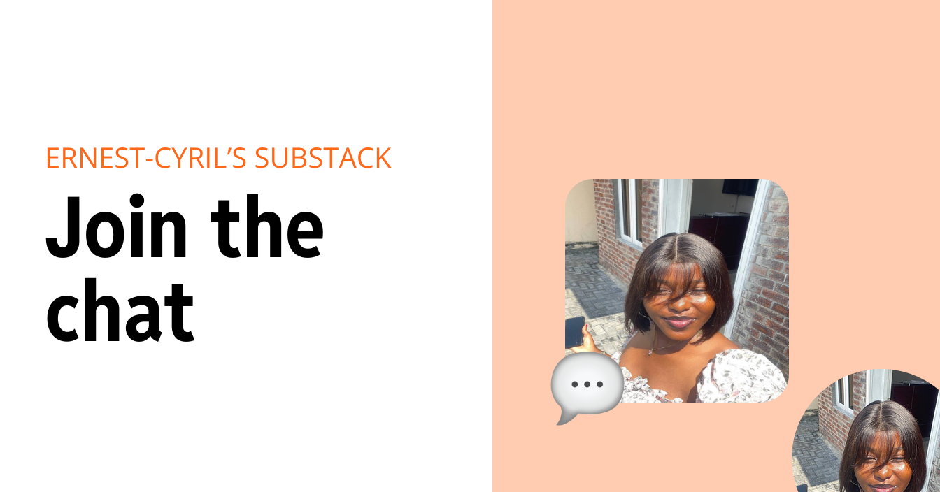 Ernest-Cyril’s Substack chat