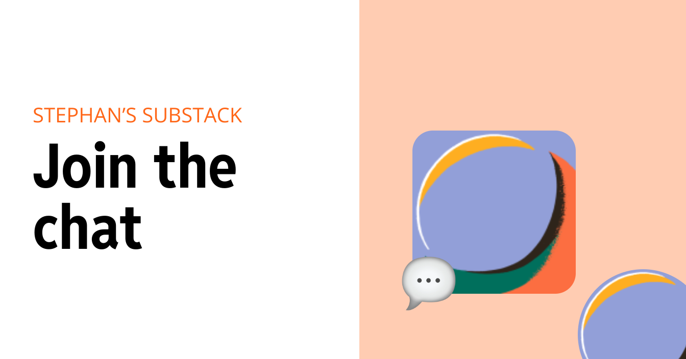 Stephan’s Substack chat