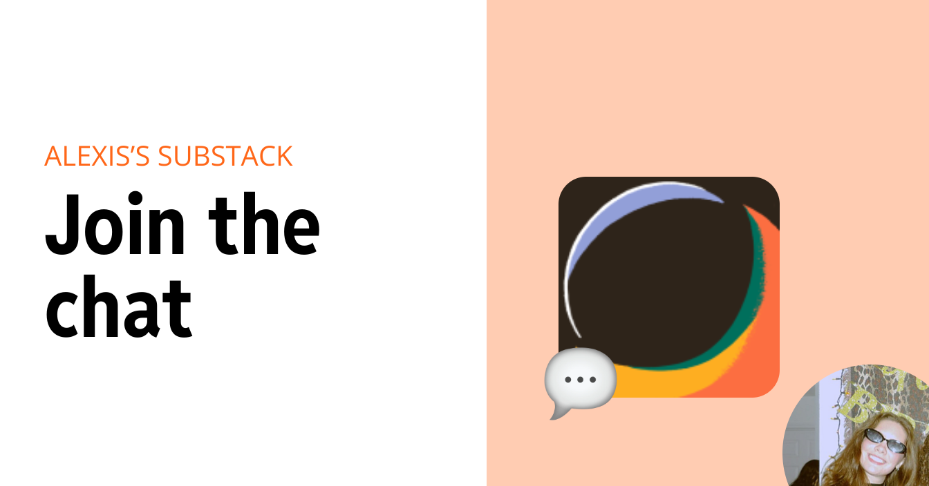 Alexis’s Substack chat