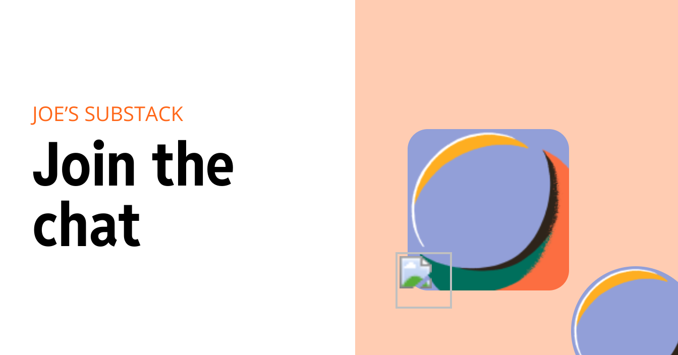 Joe’s Substack chat