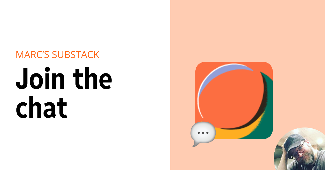 Marc’s Substack chat