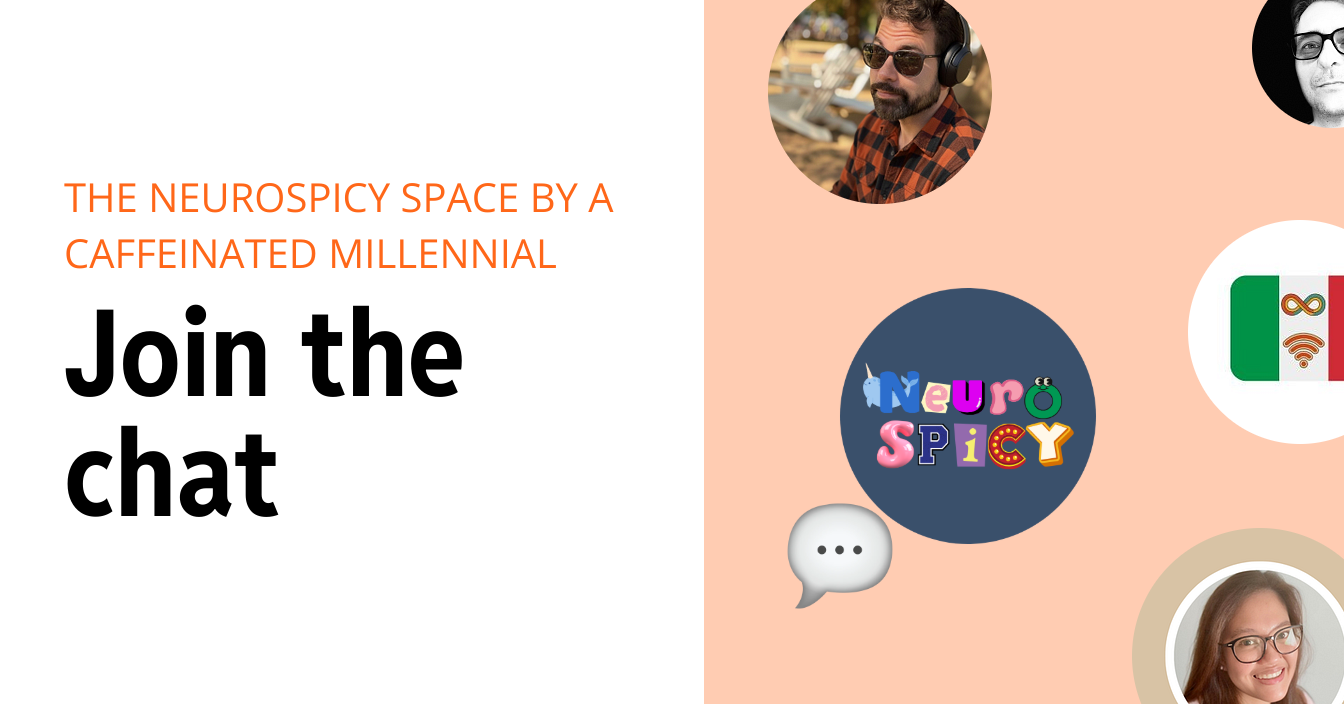 The Neurospicy Space by a Caffeinated Millennial chat