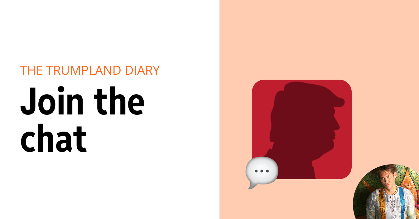 The Trumpland Diary chat