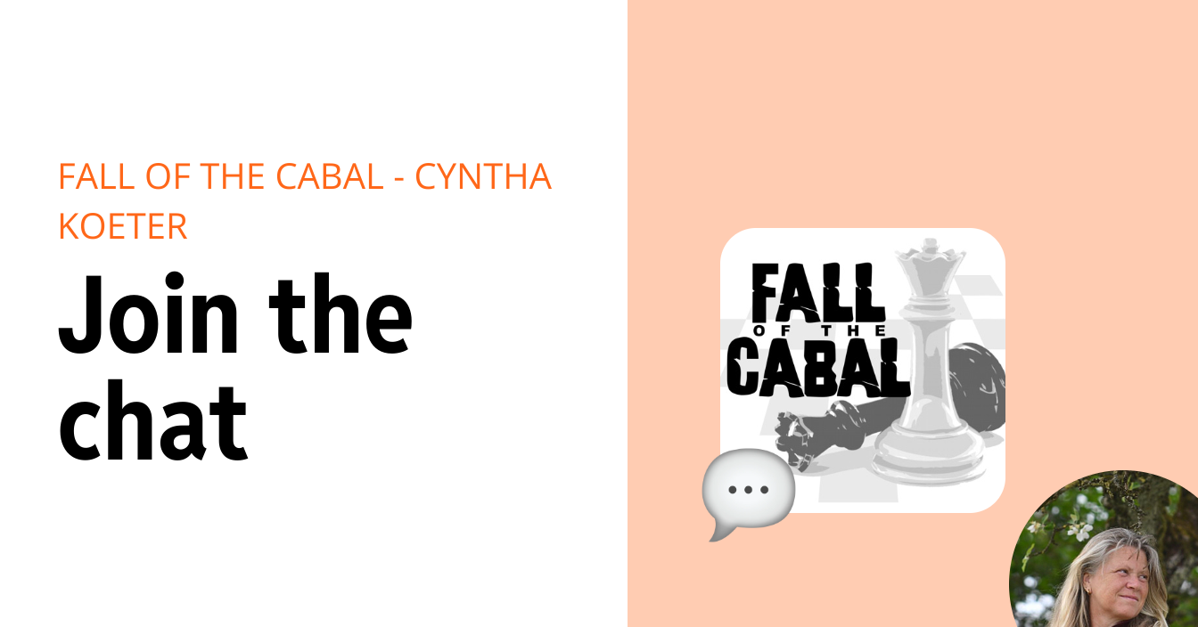 Fall of the Cabal - Cyntha Koeter chat