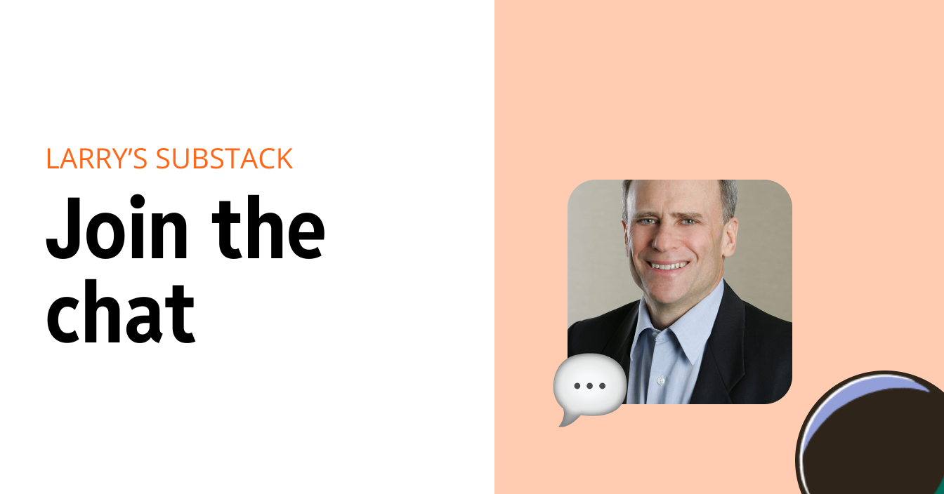 Larry’s Substack chat