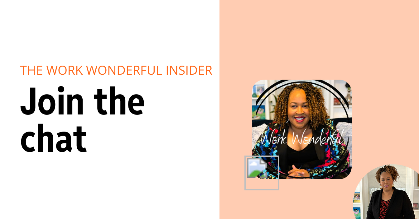 The Work Wonderful Insider chat
