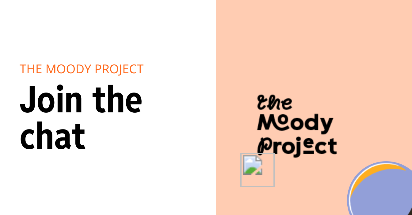The Moody Project chat