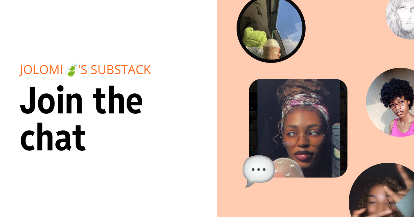 Jolomi🍃’s Substack chat