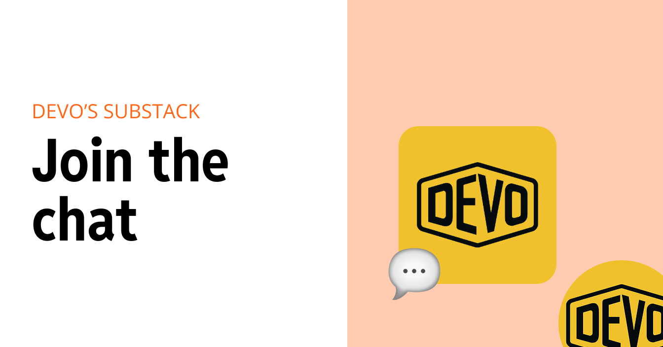 Devo’s Substack chat