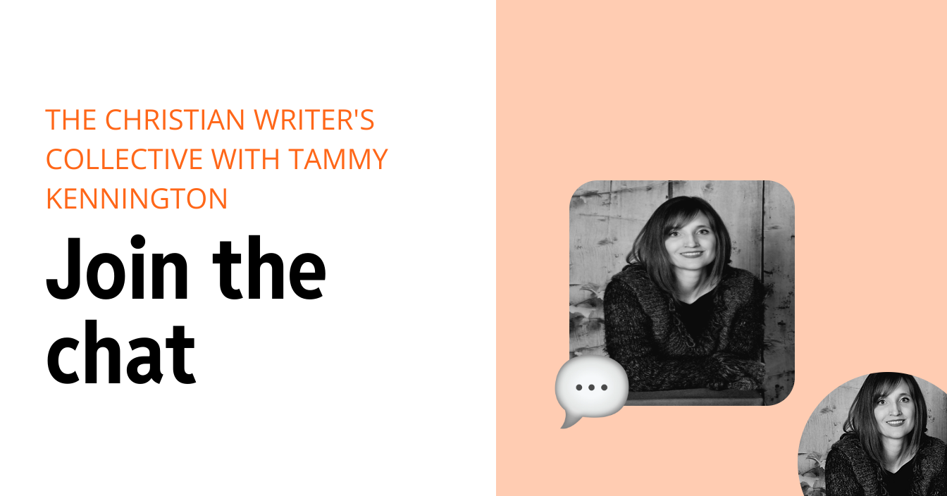 The Christian Writer's Collective with Tammy Kennington chat