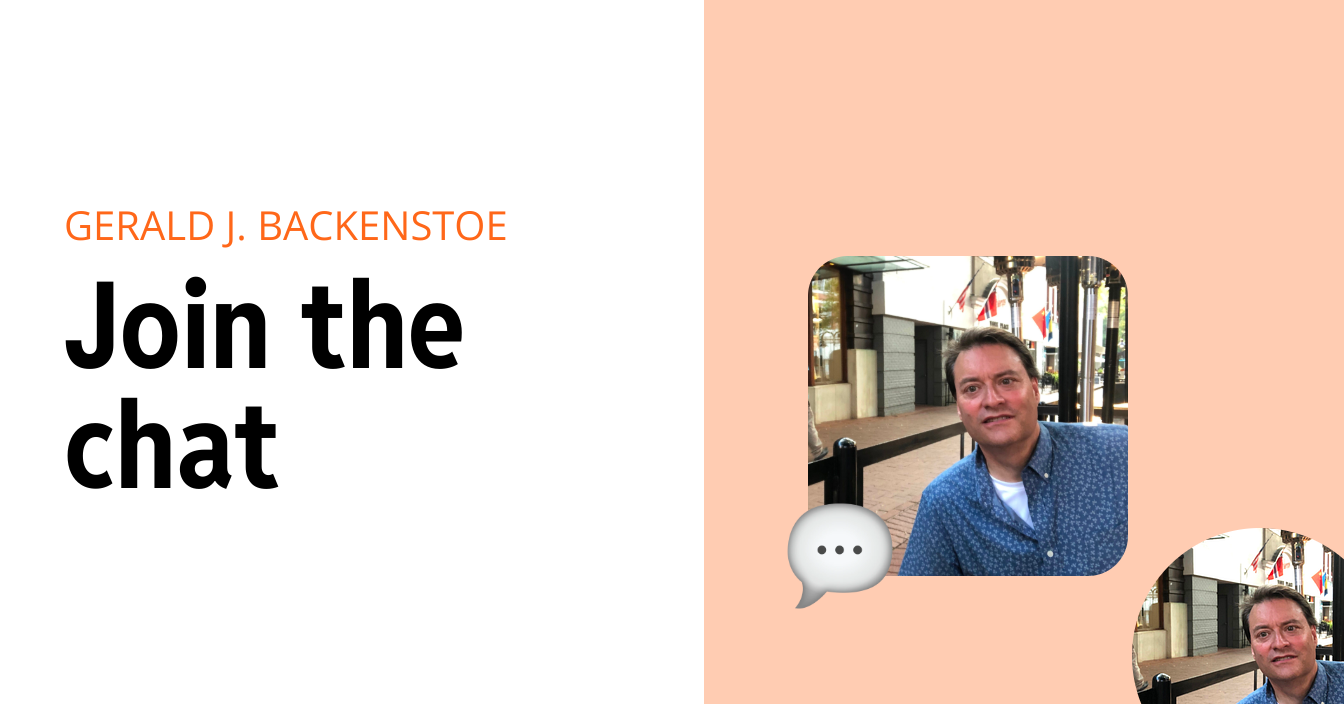 Gerald J. Backenstoe chat