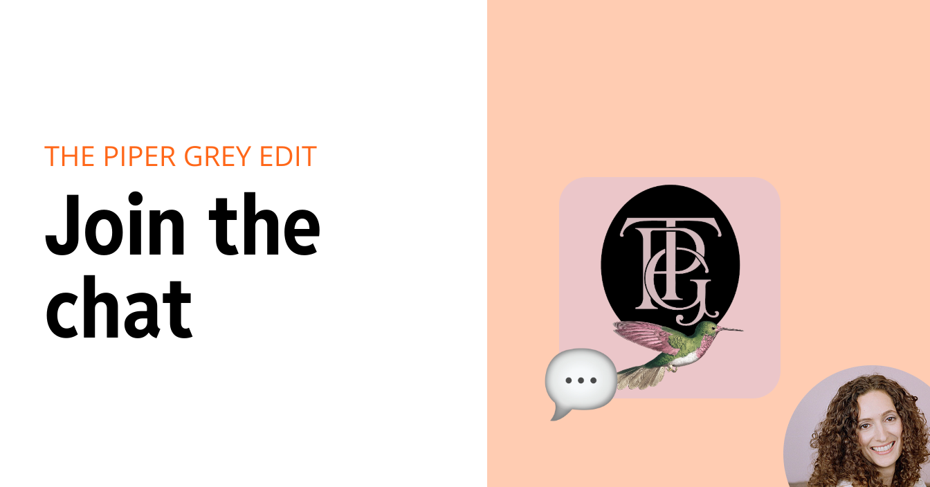 The Piper Grey Edit chat