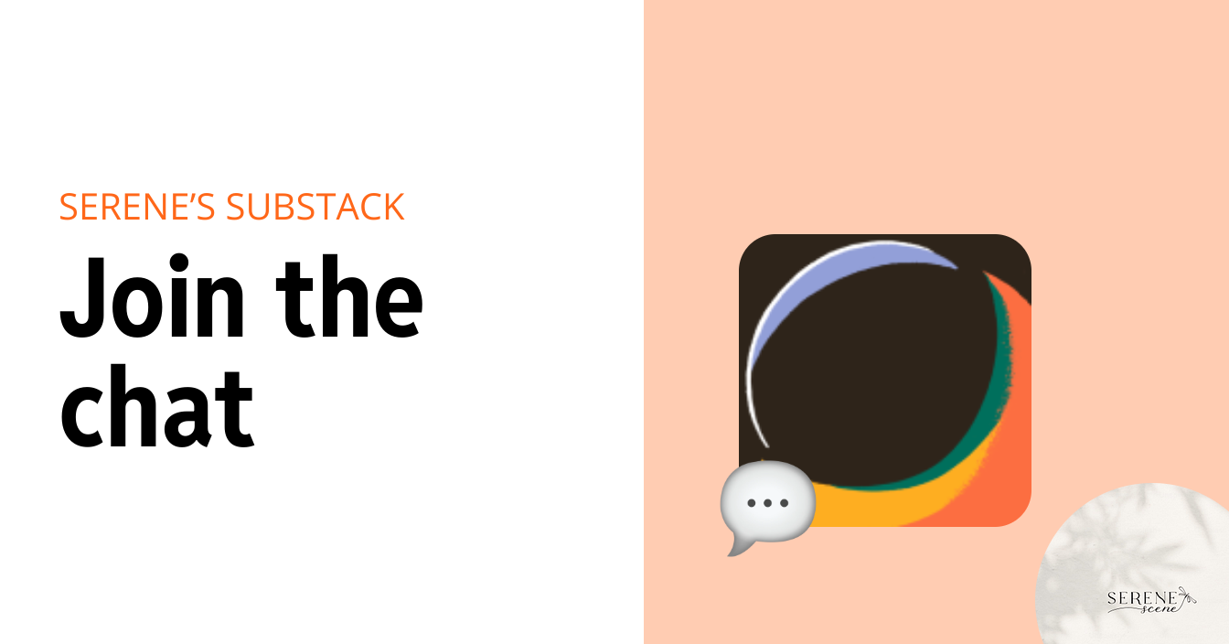 Serene’s Substack chat