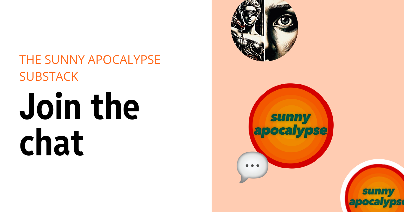 the sunny apocalypse substack chat