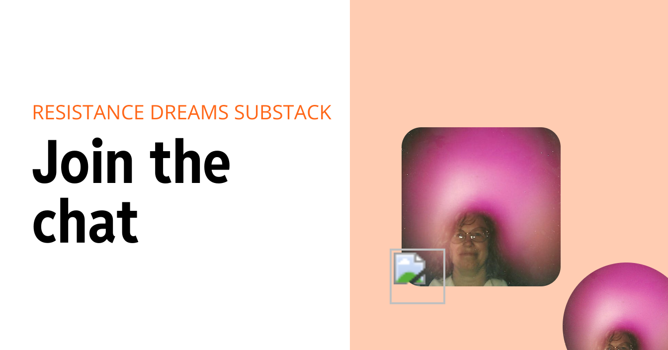 Resistance Dreams Substack chat
