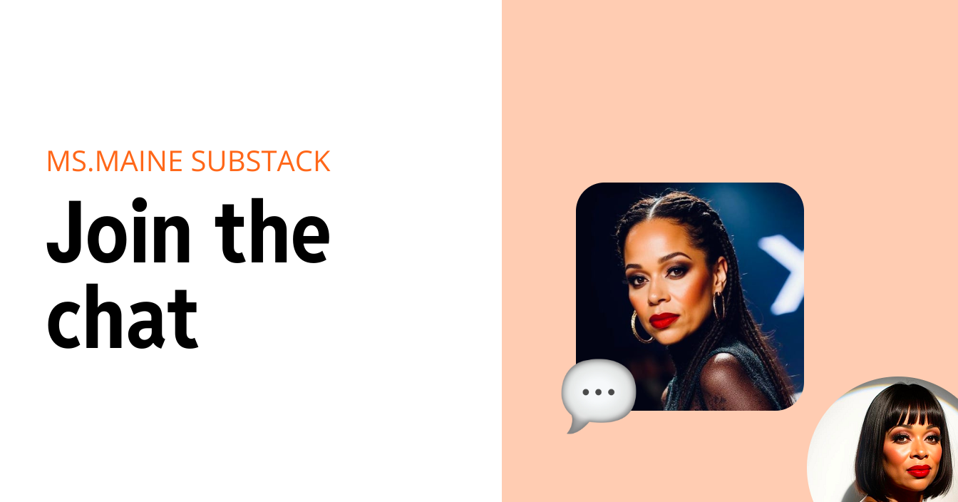 Ms.Maine Substack chat