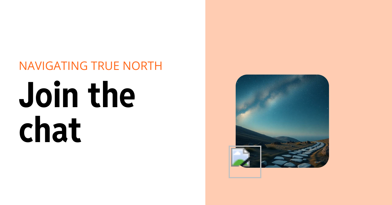 Navigating True North chat
