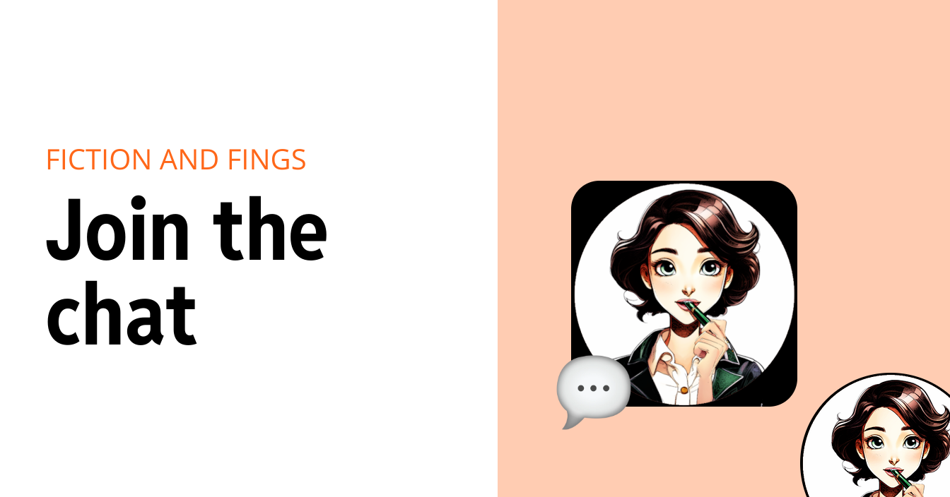 Fiction and Fings chat