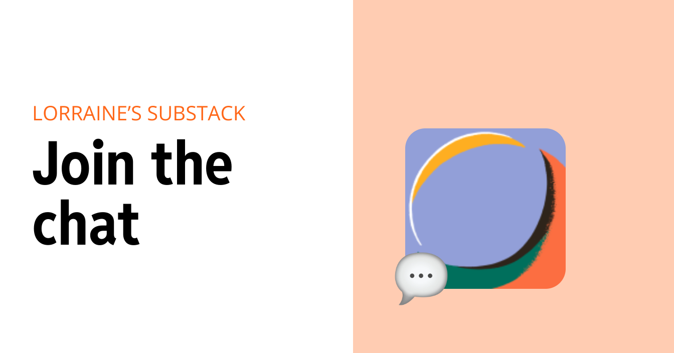 Lorraine’s Substack chat