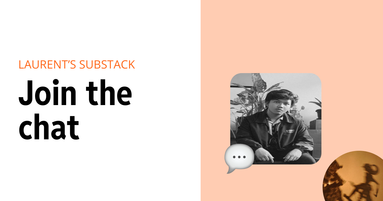 Laurent’s Substack chat