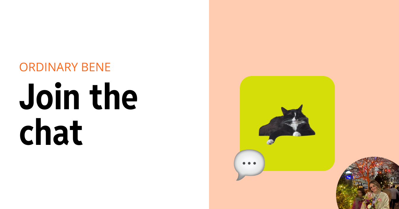 ordinary bene chat