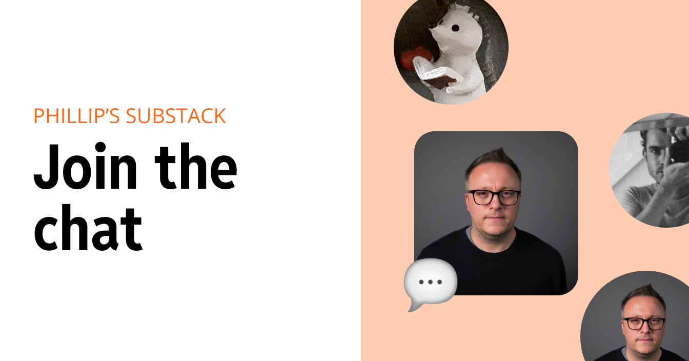 Phillip’s Substack chat
