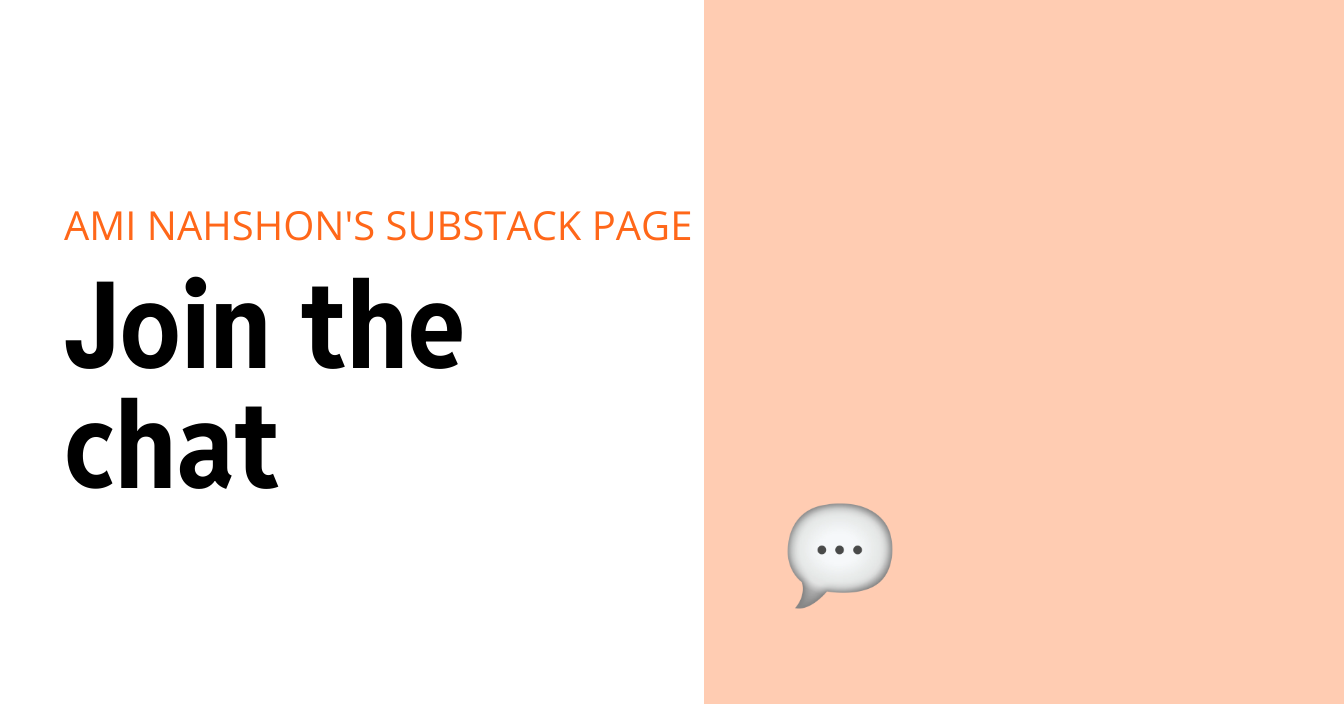 Ami Nahshon's Substack Page chat