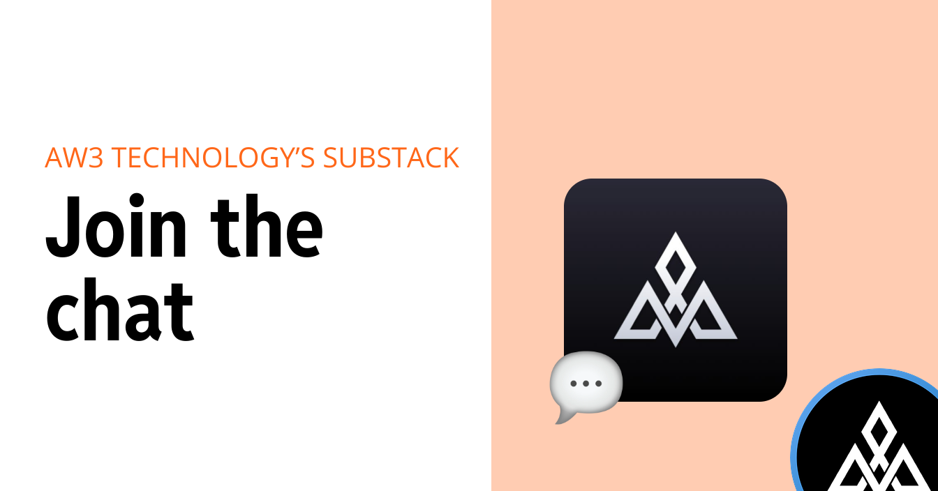 AW3 Technology’s Substack chat