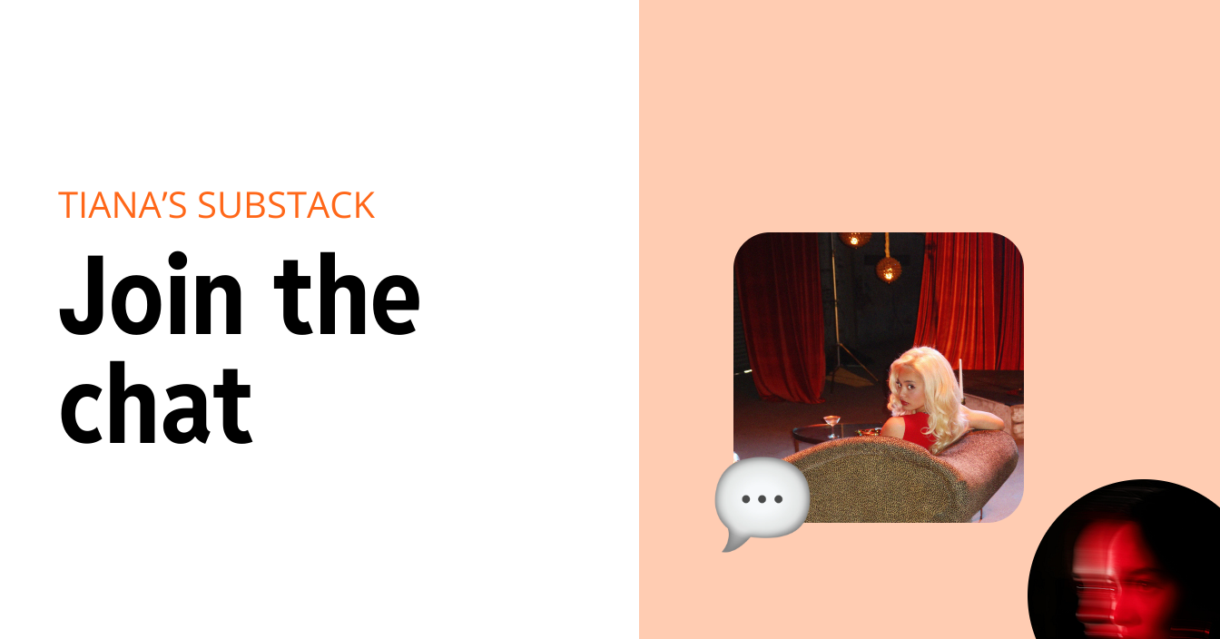 Tiana’s Substack chat