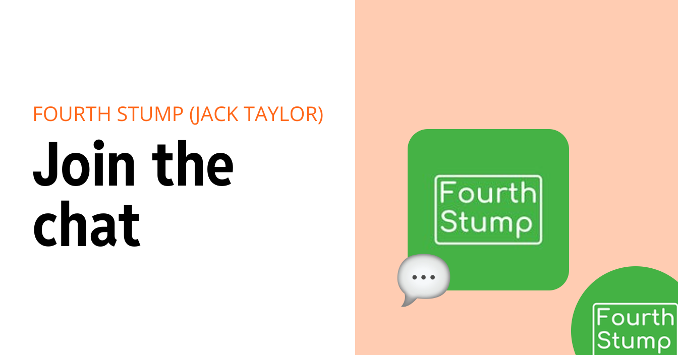 Fourth Stump (Jack Taylor) chat