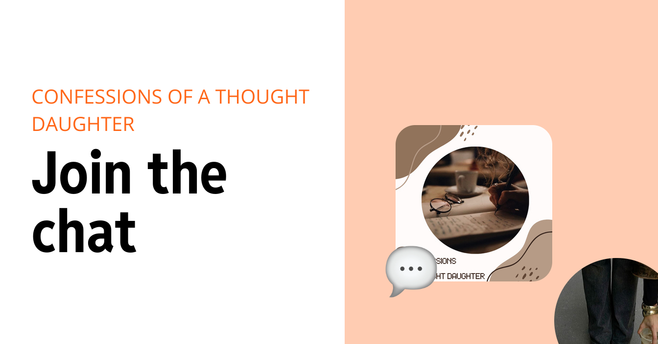 confessions of a thought daughter chat