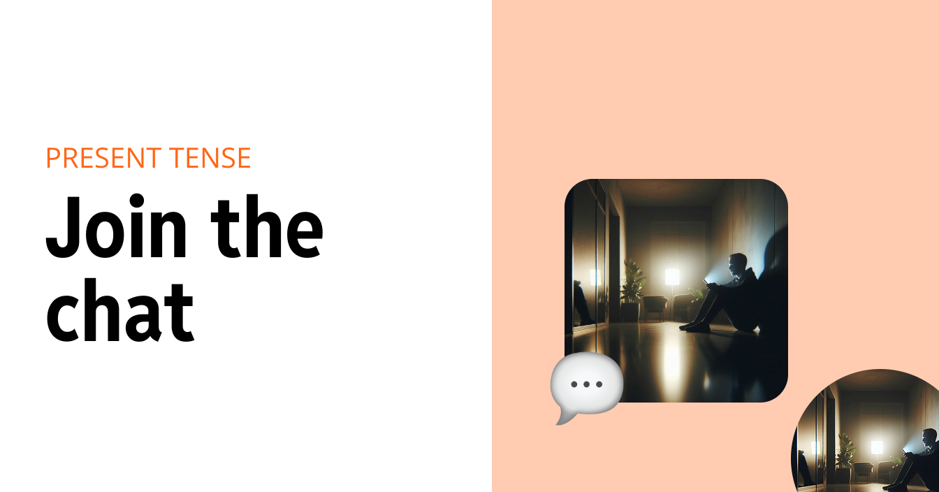 Present Tense chat