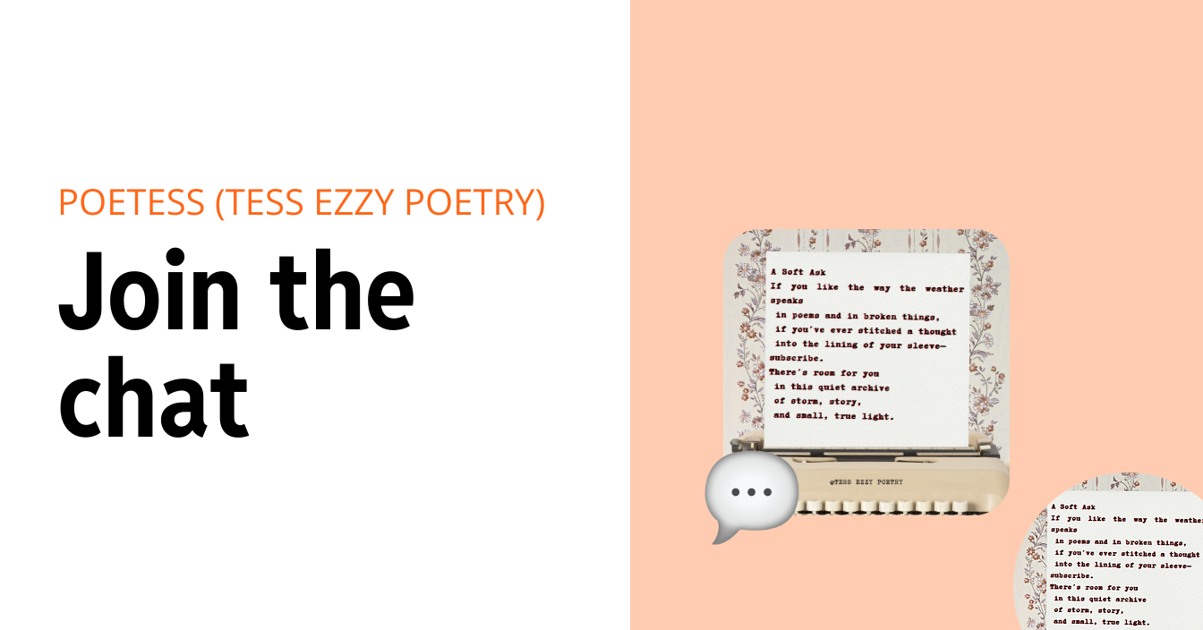 POETESS (Tess Ezzy Poetry) chat