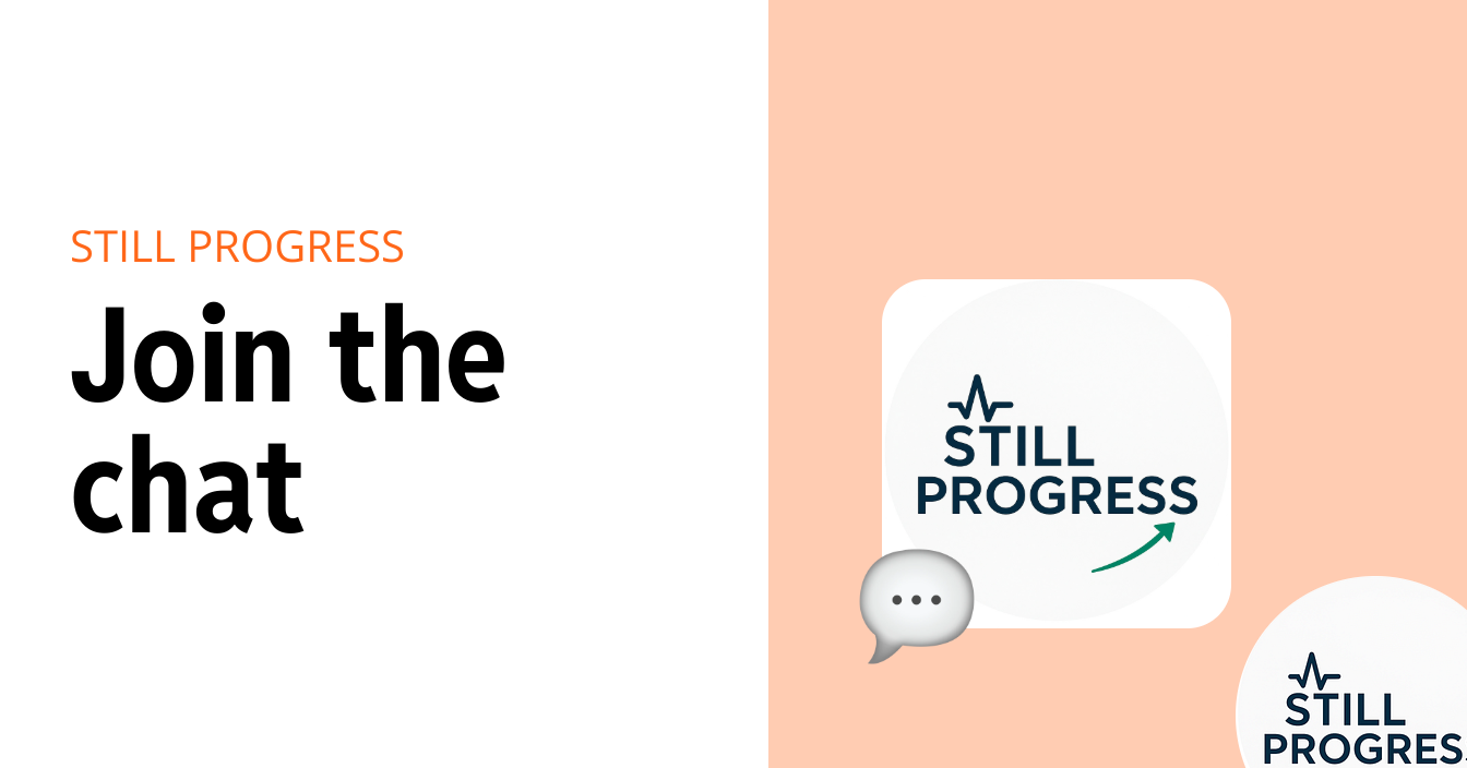 Still Progress chat
