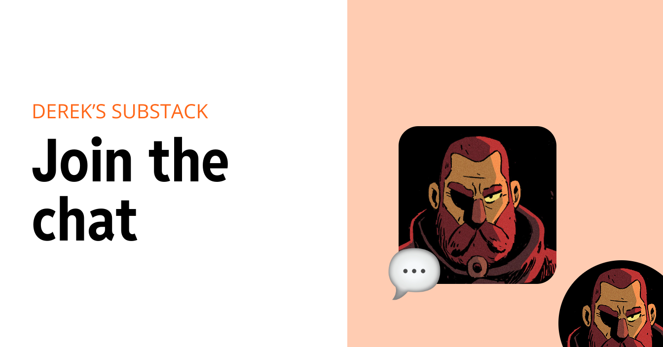 Derek’s Substack chat