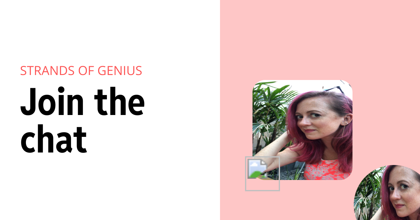 Strands of Genius chat