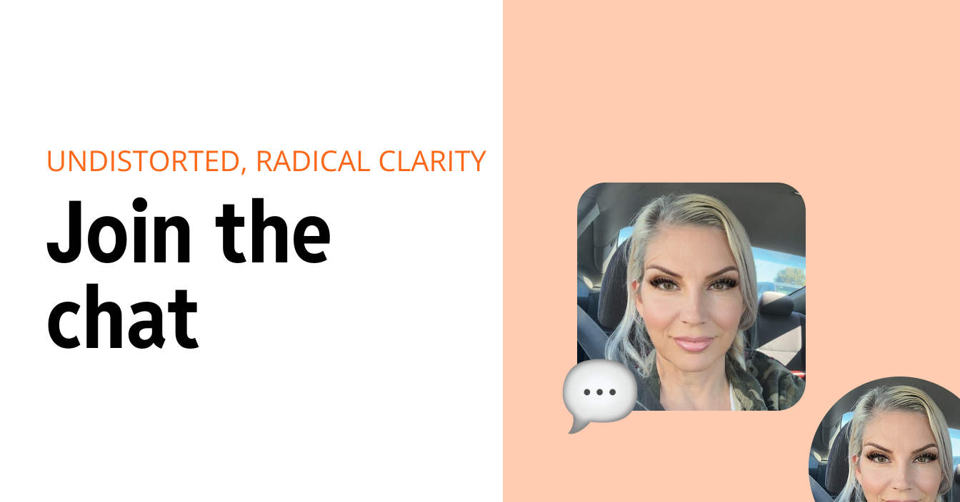 Undistorted, Radical Clarity chat