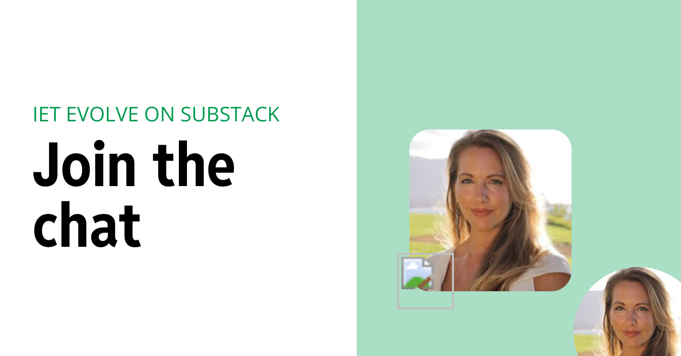 IET Evolve on Substack chat