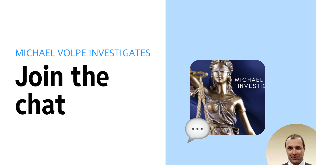 Michael Volpe Investigates chat