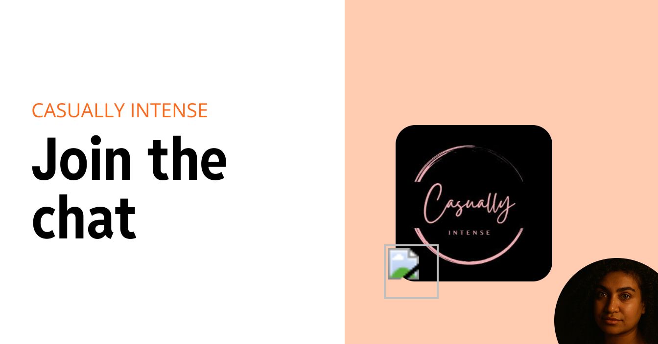 Casually Intense chat