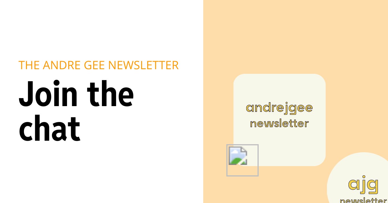 the andre gee newsletter chat